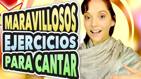 Como Mejorar La Voz Para Cantar CINCO EJERCICIOS PARA SACAR LA VOZ Y