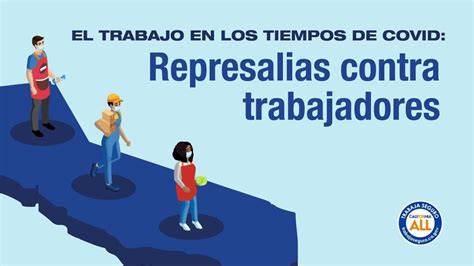 Los Trabajadores En California Tienen Protecciones Contra La Represalia