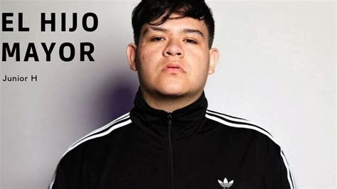 El Hijo Mayor Junior H YouTube