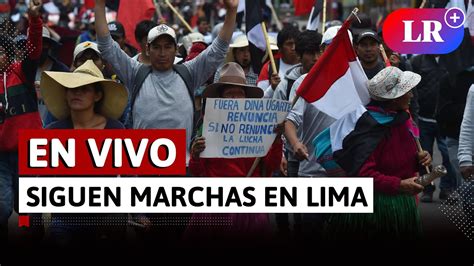 Marcha En Vivo Contin A Las Protestas En El Per Paro Nacional