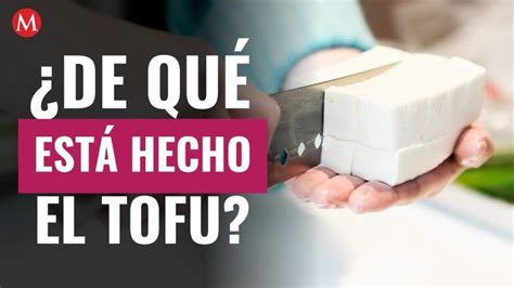 Descubre Qu Es El Tofu Y Sus Usos En La Cocina Gu A Completa Eleven