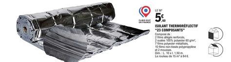 Promo Isolant Thermoréflectif 23 Composants chez E Leclerc Brico