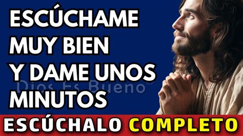 Dios te dice hoy Escúchame muy bien y dame unos minutos Dios Es