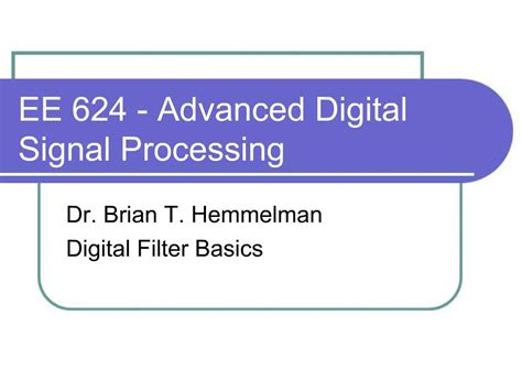 PPT EE 624 Advanced Digital Signal Processing PowerPoint