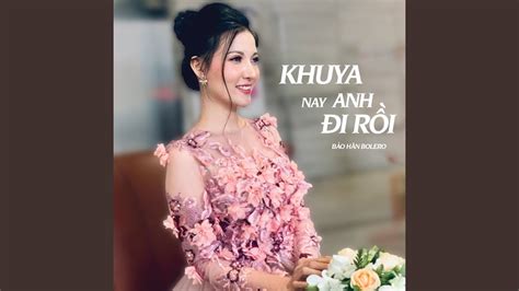 Khuya Nay Anh Đi Rồi YouTube