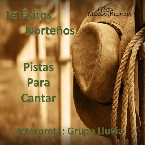 15 Éxitos Norteños Pistas para Cantar by Grupo Lluvia on Apple Music