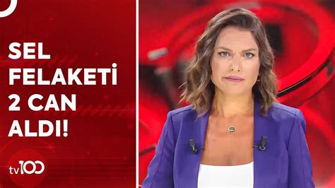 Ece Üner ile TV100 Ana Haber 5 EYLÜL 2023 YouTube