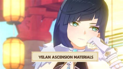 All Yelan Ascension Materials Genshin Impact Guide