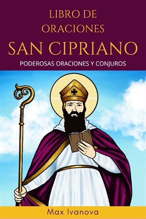 El poder y beneficios de la oración de San Cipriano