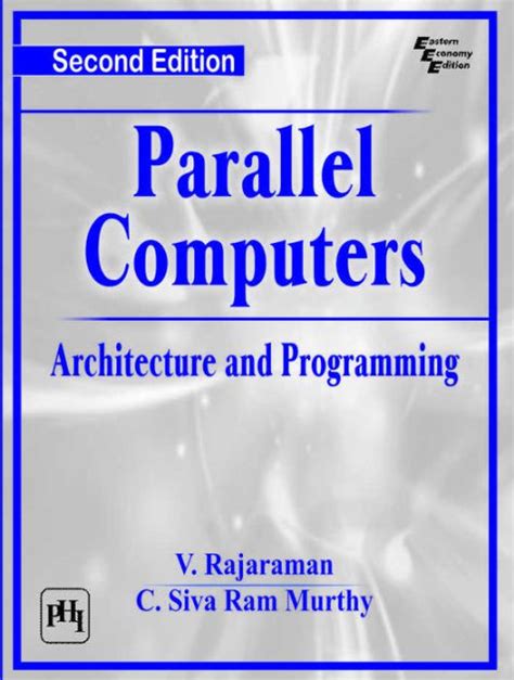 parallel computers architecture and programming by v rajaraman ram murthy c siva ebook