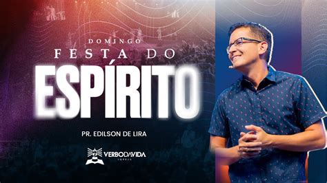 FESTA DO ESPÍRITO EDILSON DE LIRA 16H CULTO AO VIVO 11 02 24