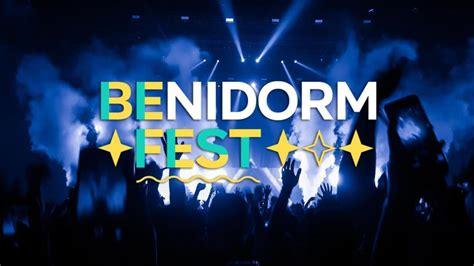 Benidorm Fest Gu A Para Disfrutar Del Festival Y No Perderte Nada