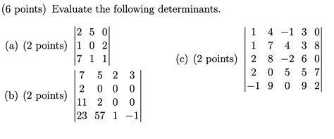 solved 6 points evaluate the following determinants 25 0