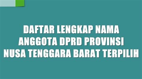 Daftar Lengkap Nama Anggota Dprd Provinsi Nusa Tenggara Barat Yang
