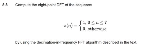 solved 8 8 compute the eight point dft of the sequence x