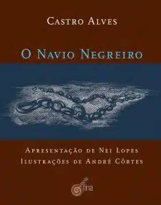 Dia Da Consci Ncia Negra O Navio Negreiro De Castro Alves A