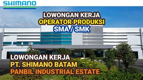 PT Shimano Batam Info Lowongan Kerja Operator Produksi Batam Terbaru