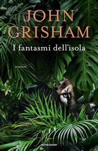 I Fantasmi Dell Isola John Grisham Libro Mondadori Omnibus
