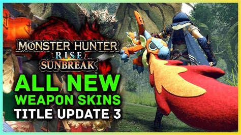 Monster Hunter Rise Sunbreak All New Layered Weapon Skins Stuffed