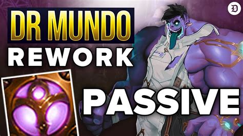 Dr Mundo Passive Ability Rework Goes Where He Pleases League Of