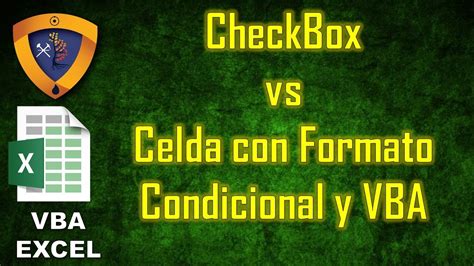 Checkbox Vs Celda Con Formato Condicional Ms Excel Vba Youtube