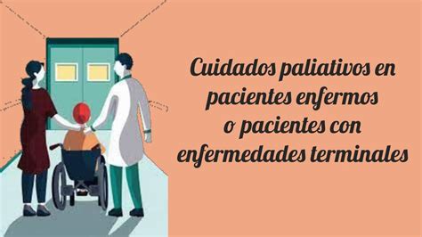 Cuidados Paliativos En Pacientes Enfermos O Con Enfermedades Terminales