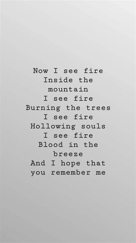 Ed Sheeran Lyrics I See Fire The Hobbit Fire Quotes Ed Sheeran