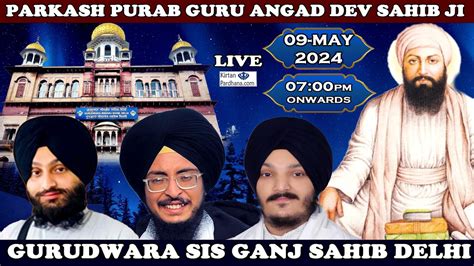 Gurudwara Sis Ganj Sahib Delhi Live Parkash Purab Guru Angad Dev
