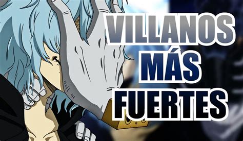 My Hero Academia Estos son los villanos más fuertes del anime