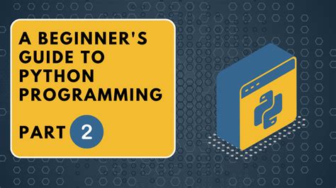 a beginner s guide to python programming part 2
