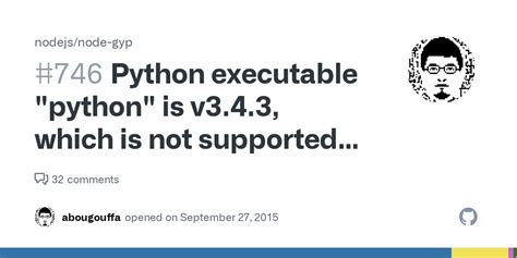 Python Executable Python Is V3 4 3 Which Is Not Supported By Gyp