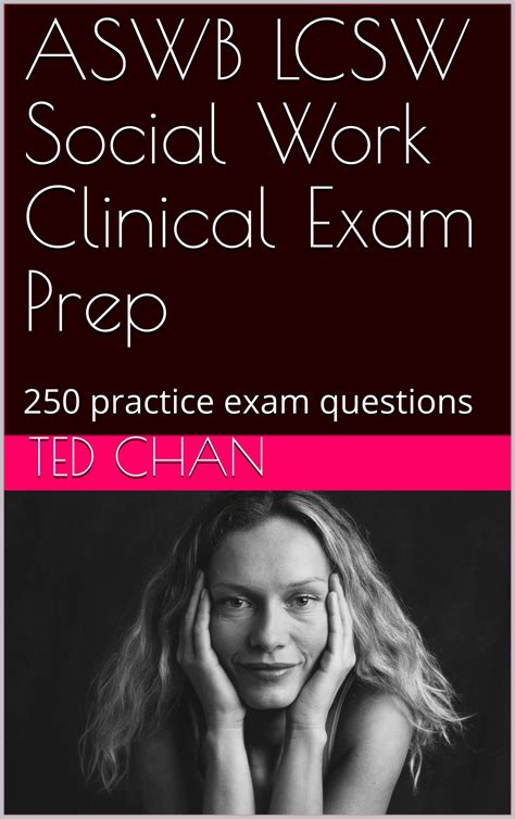 ASWB LCSW Social Work Clinical Exam Prep 250 Practice Exam Questions