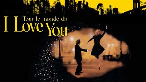 Tout Le Monde Dit I Love You En Streaming France Tv