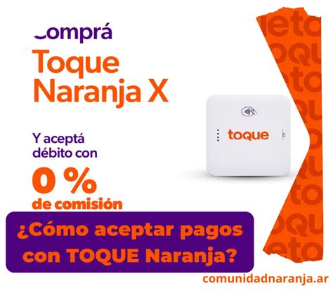Toque Naranja Aceptar Pagos Con Tarjeta De Cr Dito Y D Bito