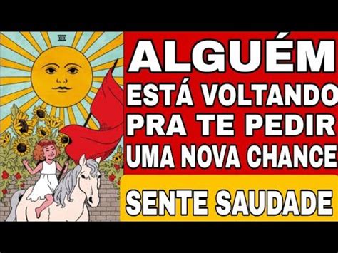 ALGUÉM ESTÁ VOLTANDO PRA TE PEDIR UMA NOVA CHANCE SENTE SAUDADE E