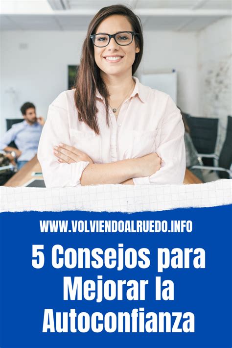 5 Consejos Para MEJORAR La Autoconfianza