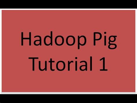 Hadoop Pig Tutorial 1 YouTube