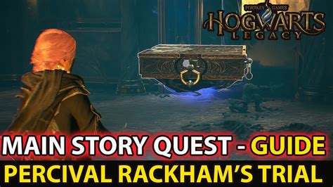 How To Complete Main Story Quest Percival Rackhams Trial