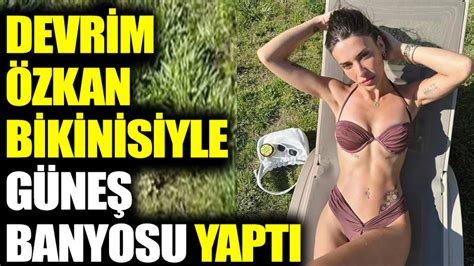 Devrim Özkan bikinisiyle güneş banyosu yaptı