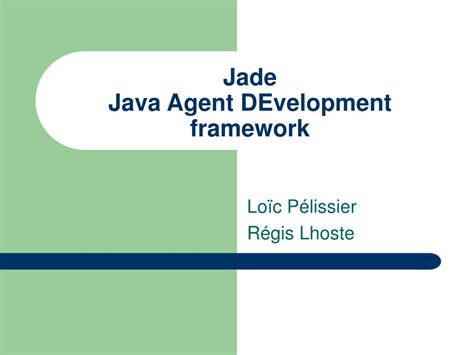 PPT Jade Java Agent DEvelopment Framework PowerPoint Presentation
