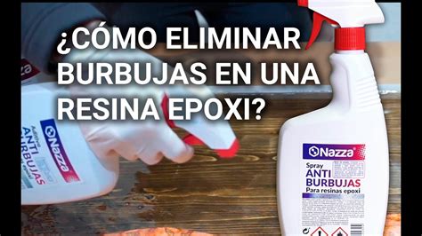 Cómo eliminar burbujas en una resina epoxi YouTube