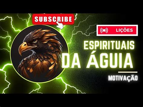 Lições espirituais da Águia YouTube
