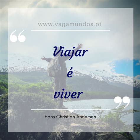 Frases de Viagem Inspiradoras que te vão fazer viajar VagaMundos