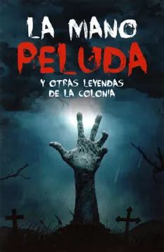 Libro LA MANO PELUDA Y OTRAS LEYENDAS DE LA COLONIA De Francisco