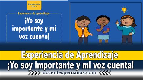 Experiencia De Aprendizaje Yo Soy Importante Y Mi Voz Cuenta