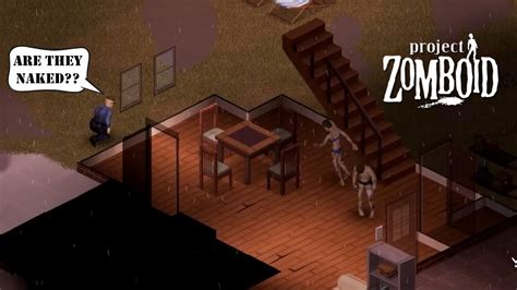 You See The Craziest Things In Project Zomboid Naked Zombie KINKY S X