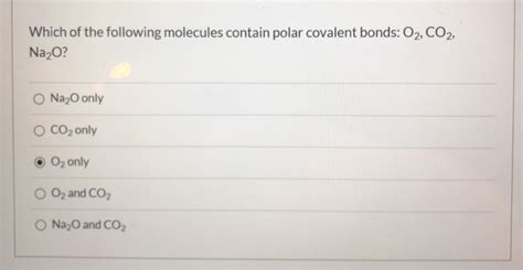 Solved Which Of The Following Molecules Contain Polar Chegg