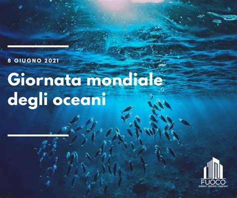 8 Giugno 2021 Giornata Mondiale Degli Oceani Fuoco ESCO