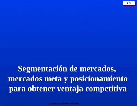 PPT Copyright 1999 Prentice Hall 7 1 Segmentación de mercados