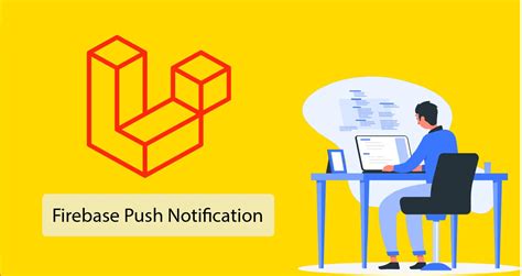 how to implement firebase push notification in laravel with example